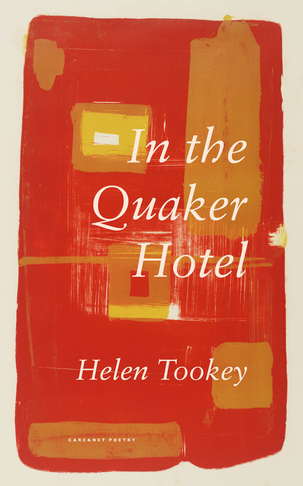 Carcanet online book launch: In The Quaker Hotel by Helen Tookey ...