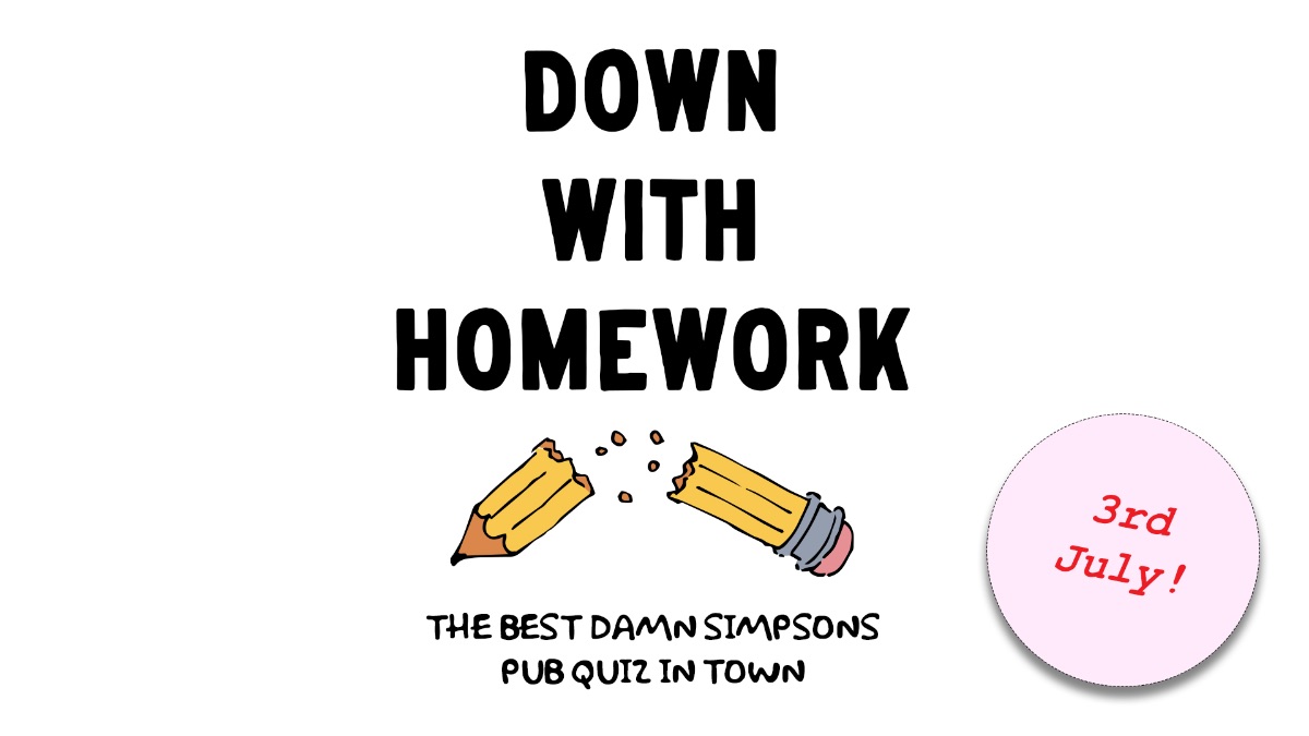 Down With Homework | Simpsons pub quiz in Manchester