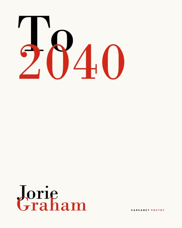 Carcanet online book launch: To 2040 by Jorie Graham | Literature ...
